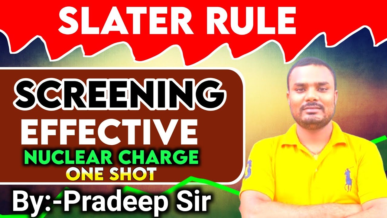 Screening Constant। effective nuclear charge। Slater Rule। Atomic ...