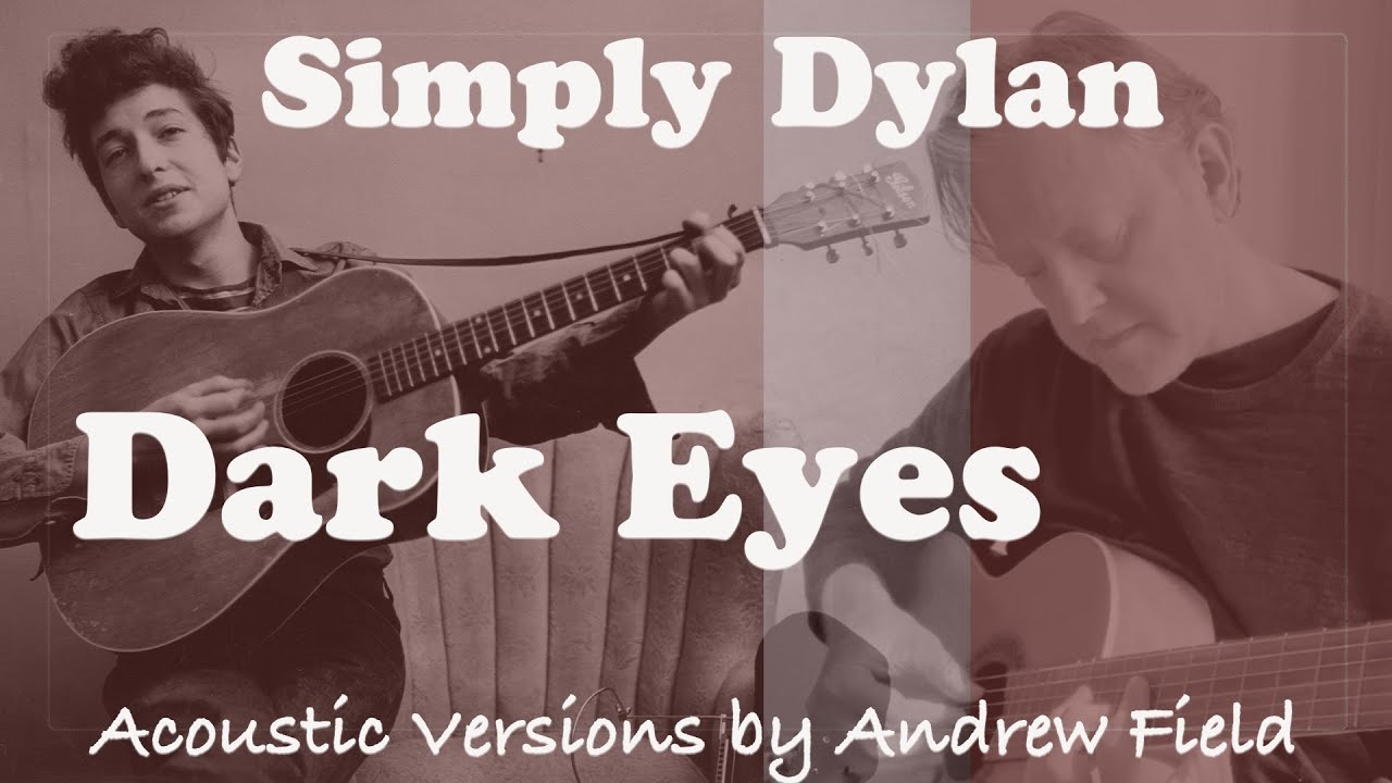 Dark Eyes -- Bob Dylan - YouTube