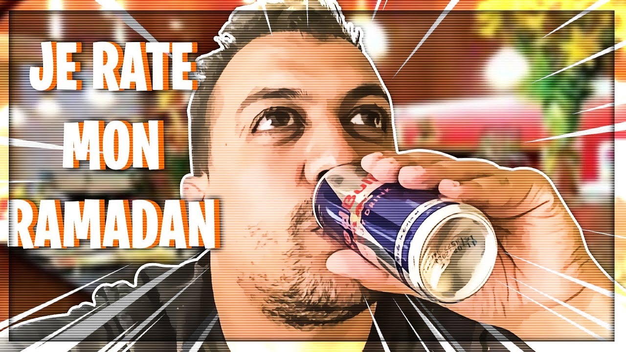 JR RATE MON RAMADAN AVEC UNE RED BULL - YouTube