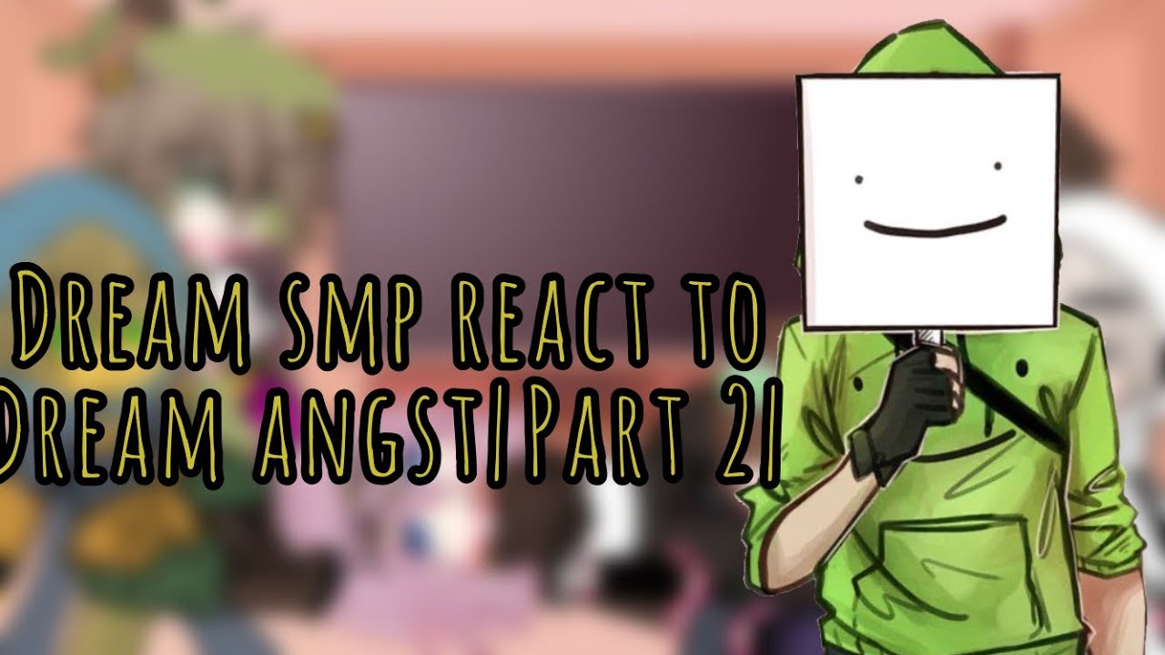 Dream smp reacts to Dream angst|part2| - YouTube