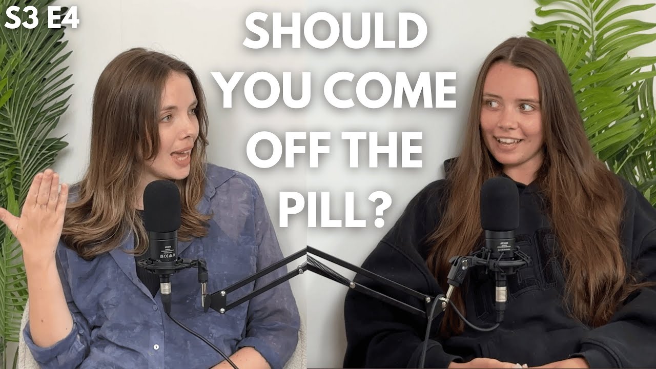 Should you come off the pill? | My Big Sister Podcast | S3 E4 - YouTube