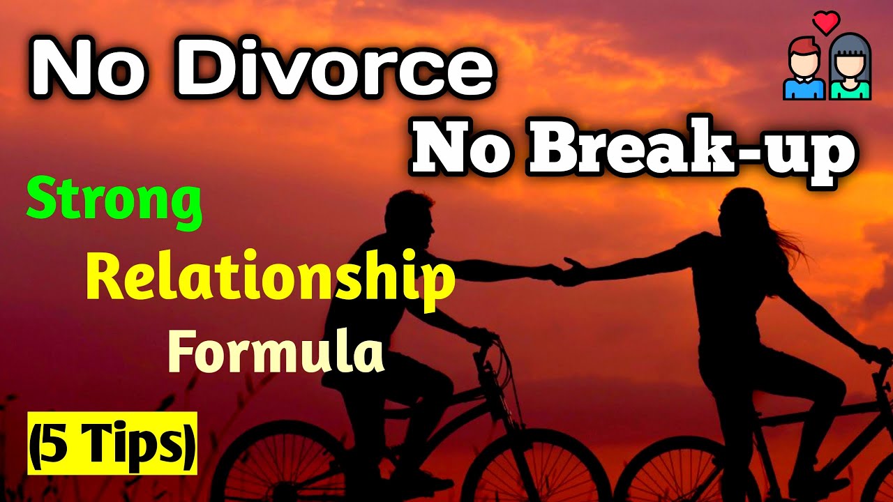 No Divorce, No Breakup, Strong Relationship Formula || 5 Tips for ...