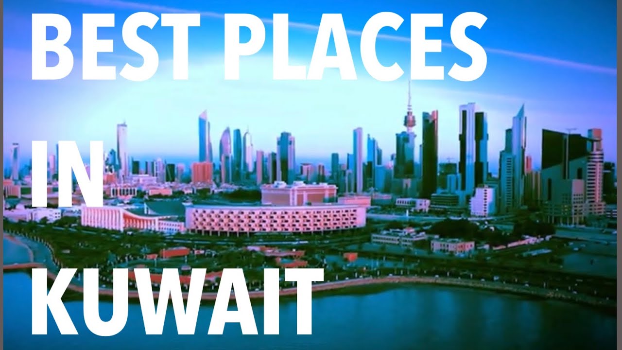 Top 10 Best Travel Destination in Kuwait. - YouTube