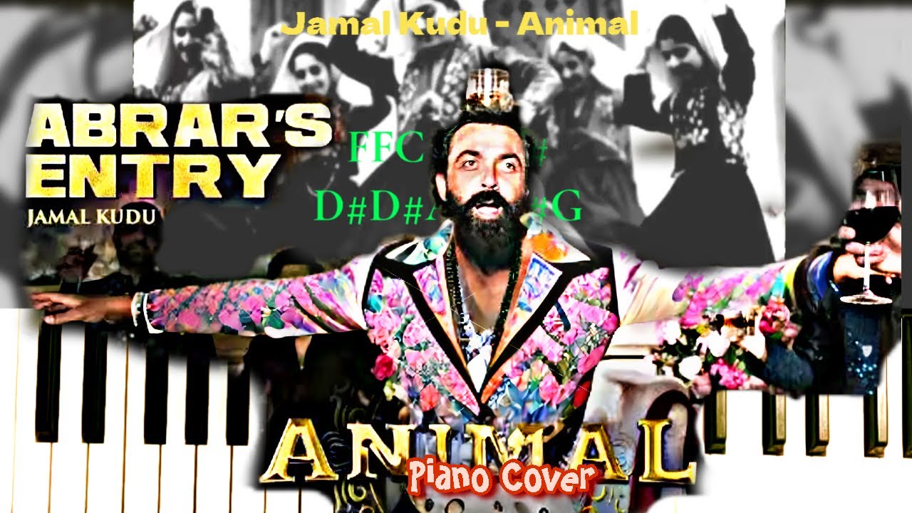 ANIMAL Abrar’s Entry - Jamal Kudu Song Piano Cover with NOTES ...