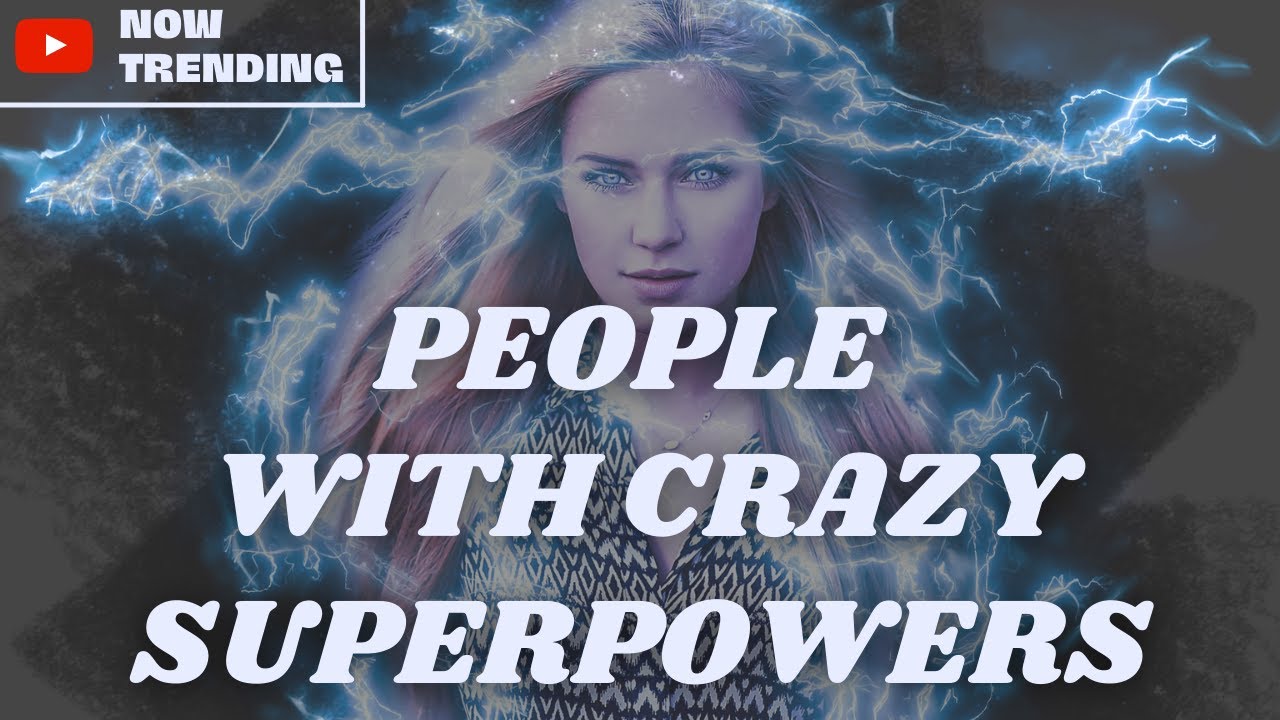10 People with Real Superpowers (INSANE) - YouTube