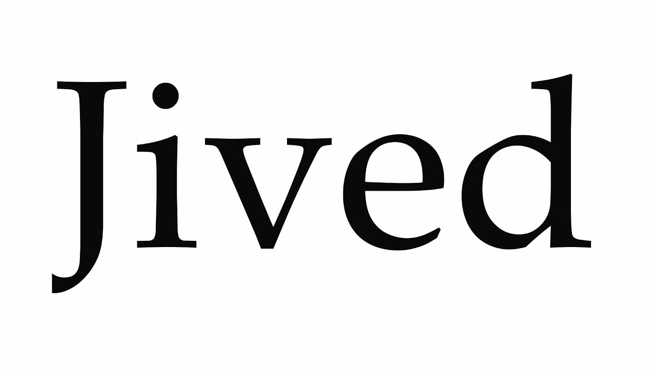 How to Pronounce Jived - YouTube