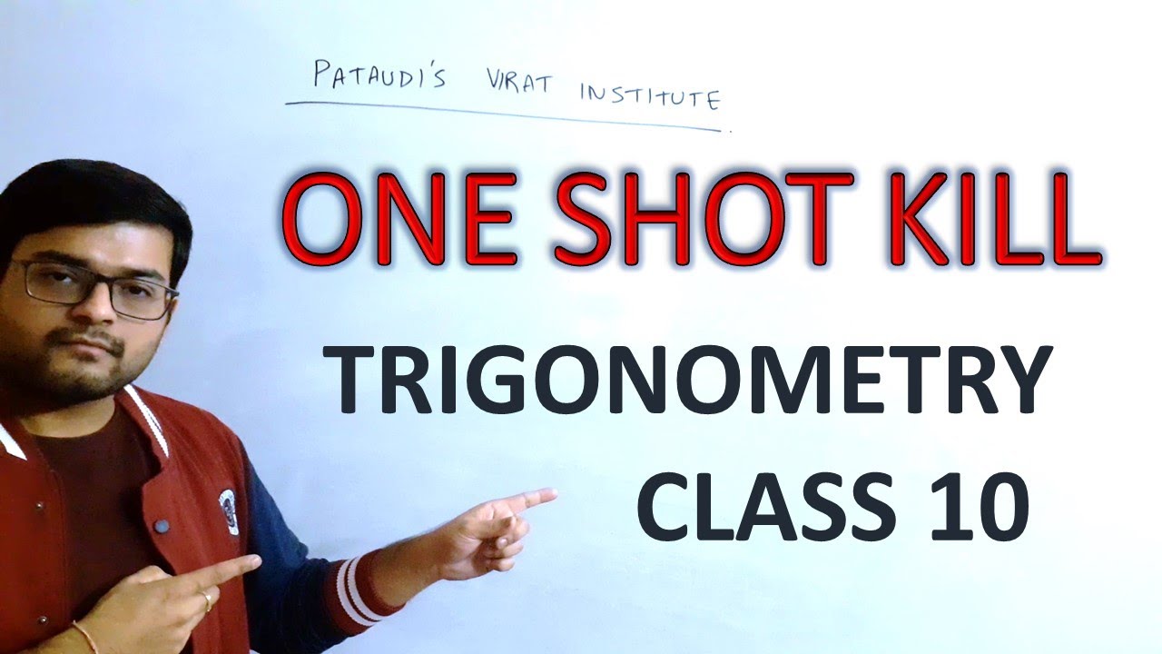 Trigonometry in One Shot || Class 10 maths Chapter 8 || PATAUDI'S VIRAT ...