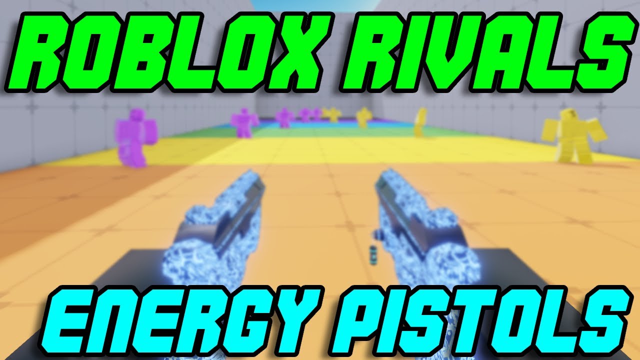 ROBLOX RIVALS ENERGY PISTOLS | ARE THE ENERGY PISTOLS ANY GOOD? ROBLOX ...