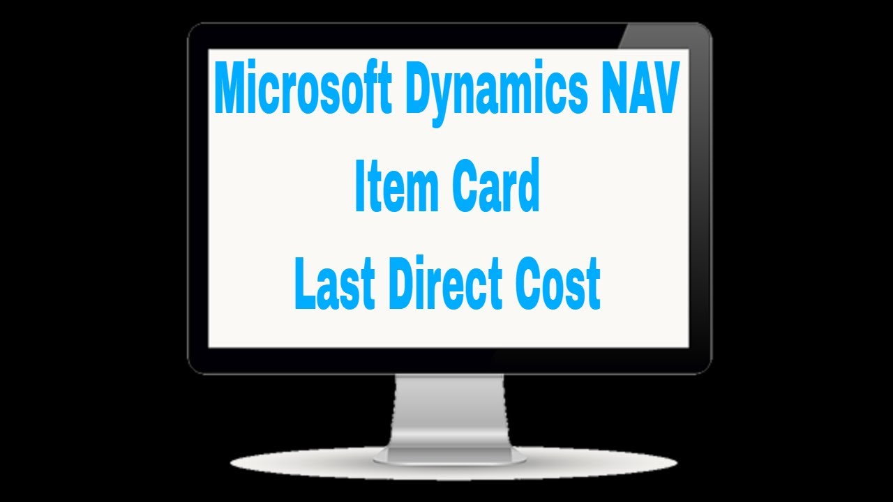 Microsoft Dynamics NAV - Training - Item Last Direct Cost - YouTube