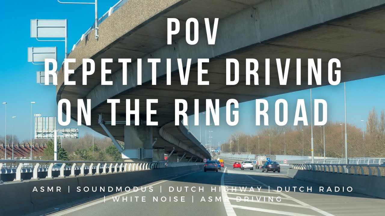 Repetitive Driving On The Ring Road | Driving In The Netherlands - YouTube