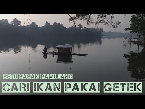 Setu sasak pamulang cari ikan pakai getek - YouTube