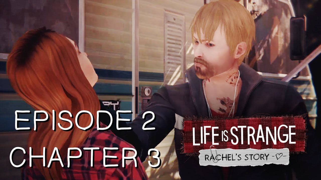 Life is Strange: Rachel's Story - Episode 2 Chapter 3 "One Year Later ...