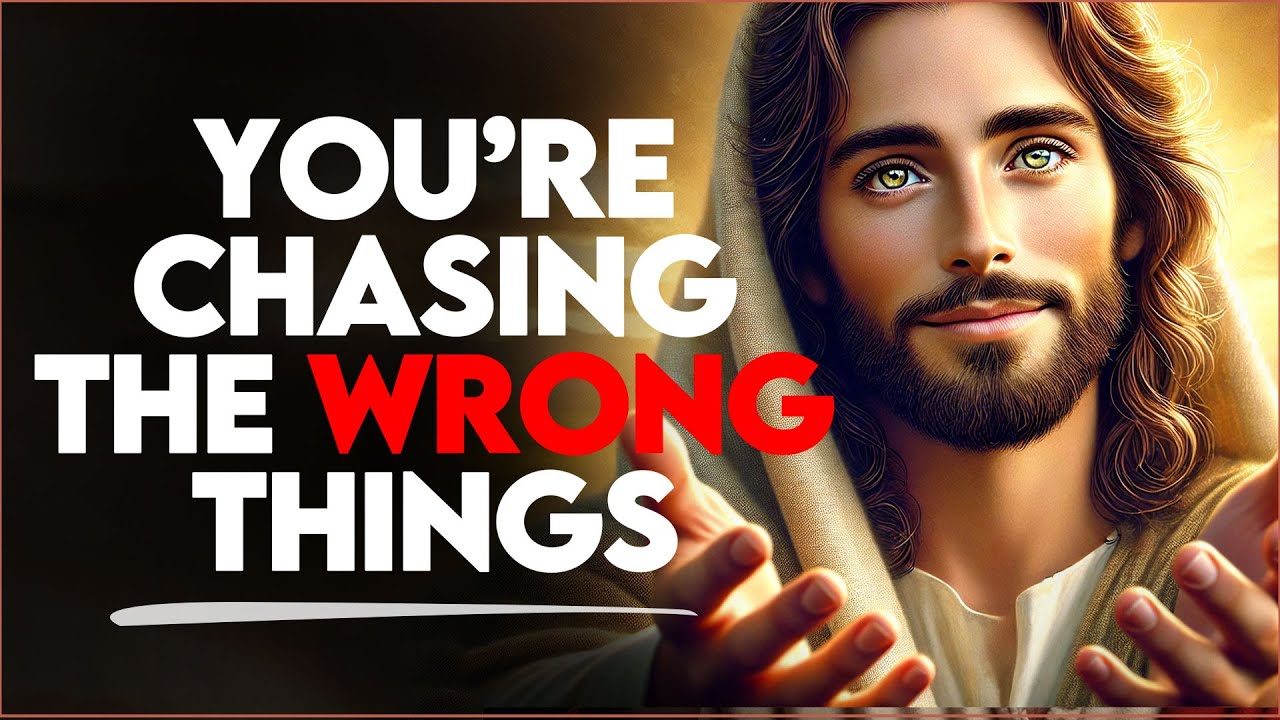 God Says⚠️ YOU’RE CHASING THE WRONG THINGS — TURN BACK NOW | | God Message Today | Gods Message ...