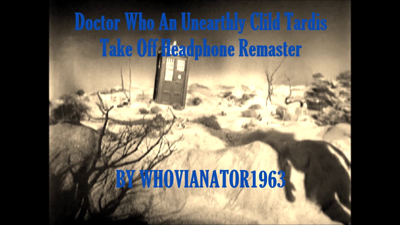 Doctor Who: An Unearthly Child Tardis Take Off Headphone Remaster - YouTube
