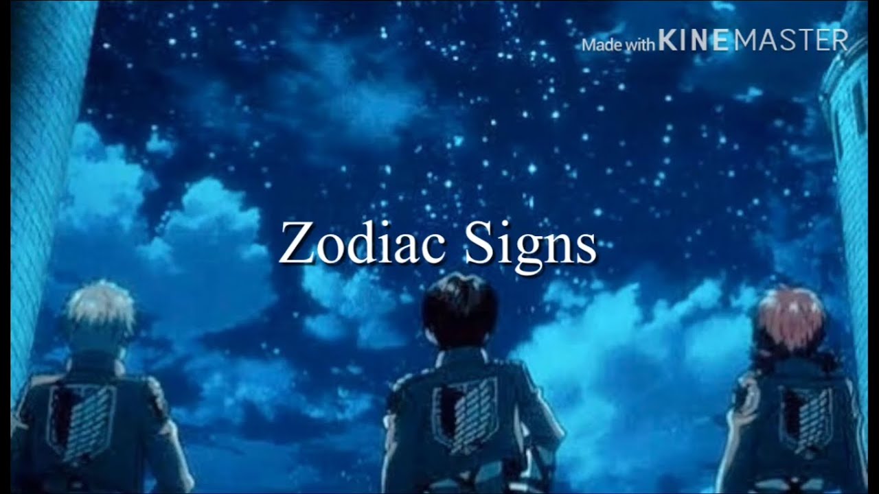 Attack on titan: Zodiac signs - YouTube