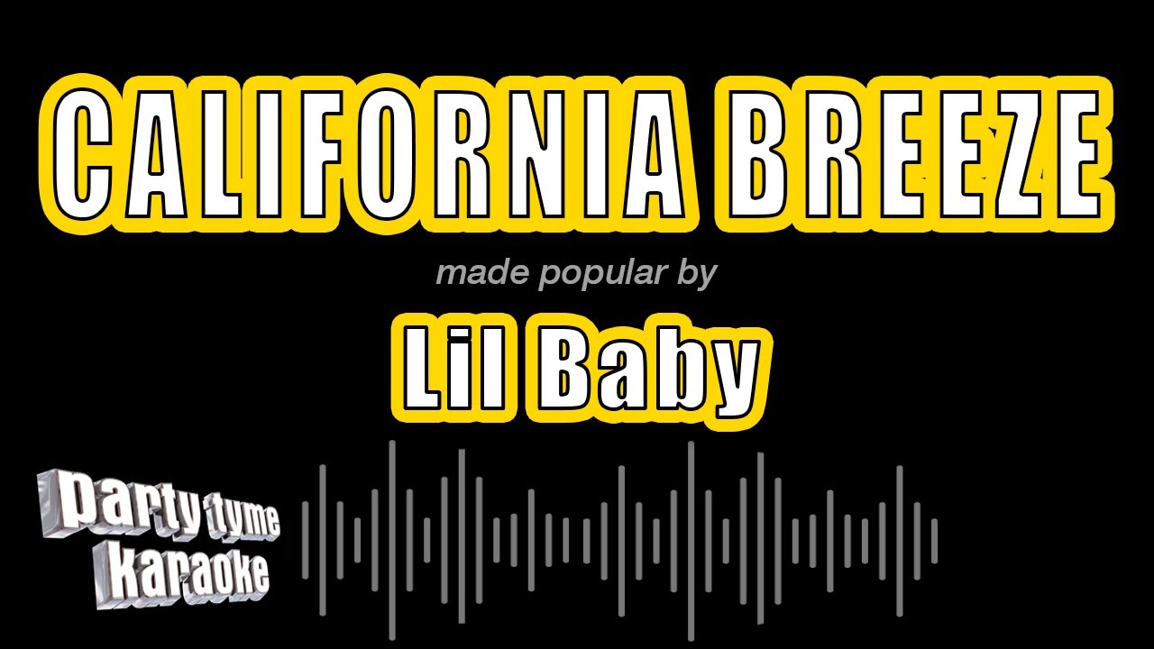 Lil Baby - California Breeze (Karaoke Version) - YouTube