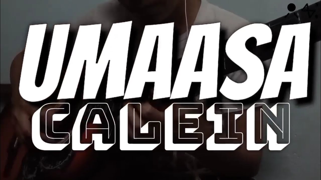 UMAASA BY CALEIN GUITAR COVER - YouTube