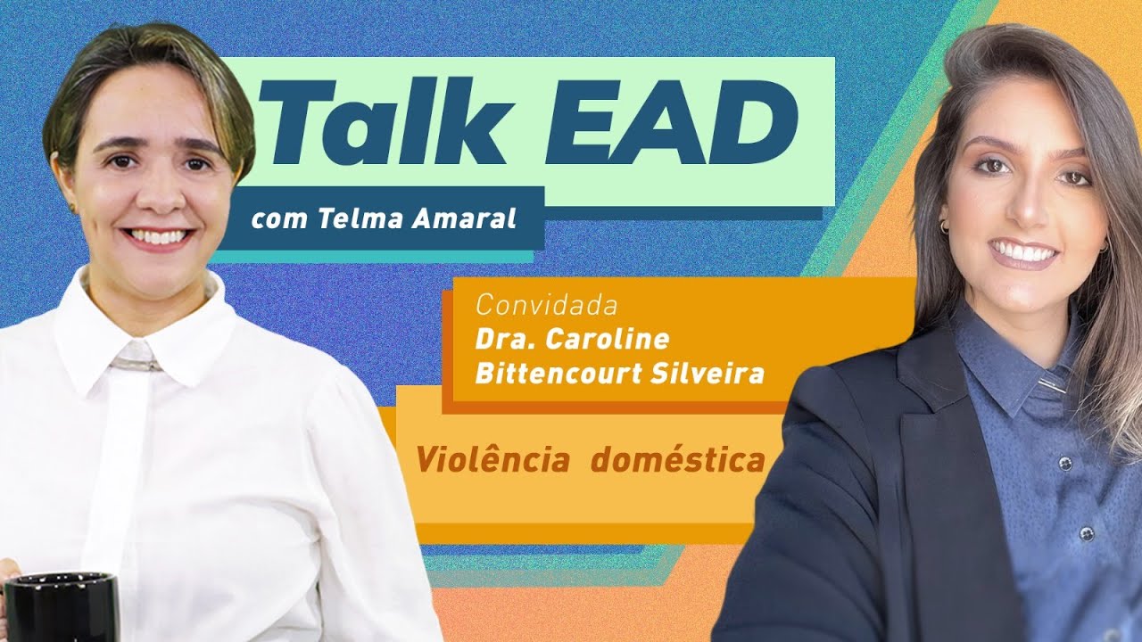 #020 Talk EAD - Violência doméstica - YouTube