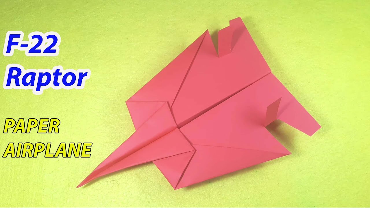 How to make a paper plane F-22 Raptor - The ultimate bird of prey - YouTube