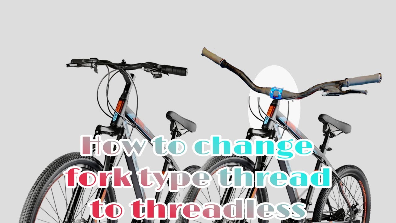 HOW TO CHANGE FORK TYPE || THREAD TO THREADLESS 💯 ️ 🤟😲 || MTB || RIDER ...