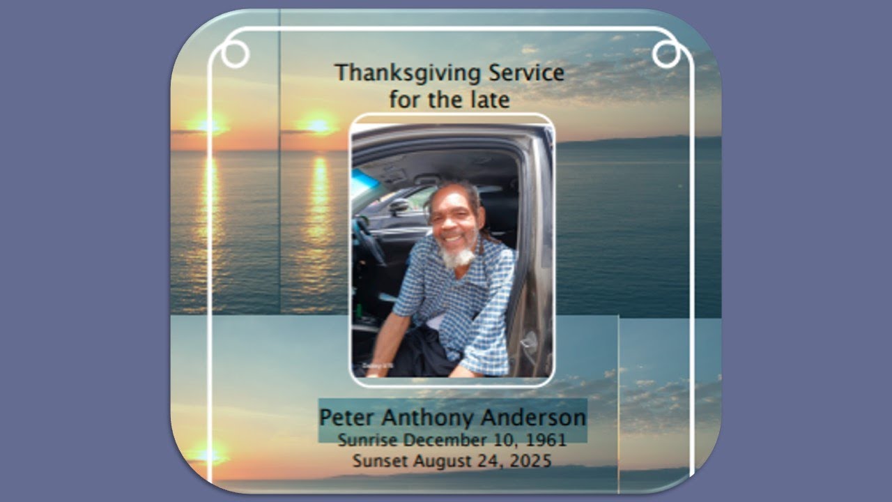 Peter Anthony Anderson Service of Thanksgiving | 11:00am Saturday ...