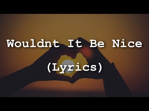 Beach Boys - Wouldn't It Be Nice (Lyrics)