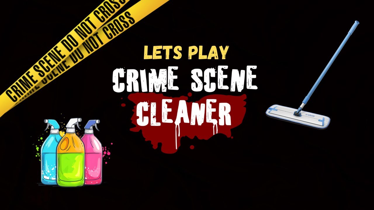 Let's Play: Crime Scene Cleaner! - (PS. I crashed out).. - YouTube