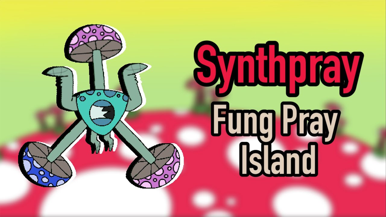 Synthpray | Fung Pray Island - YouTube