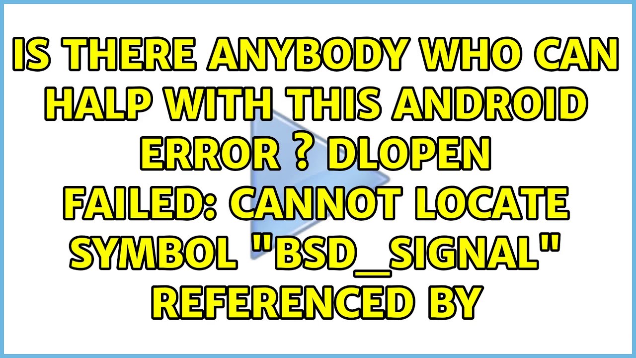 Cannot Locate Symbol Bsd Signal Referenced By Youtube