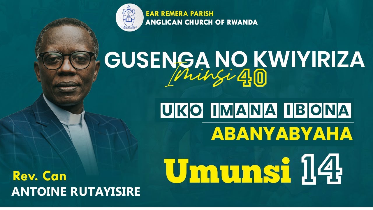 DAY 14 : UMURIMO YESU YADUSIGIYE BY Rev,Can,Dr.Antoine RUTAYISIRE - YouTube