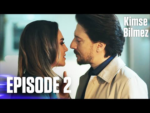 Kimse Bilmez | Nobody Knows - Episode 2 (Love and Secrets)