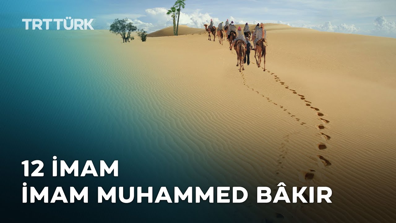 12 İmam | İmam Muhammed Bakır - YouTube