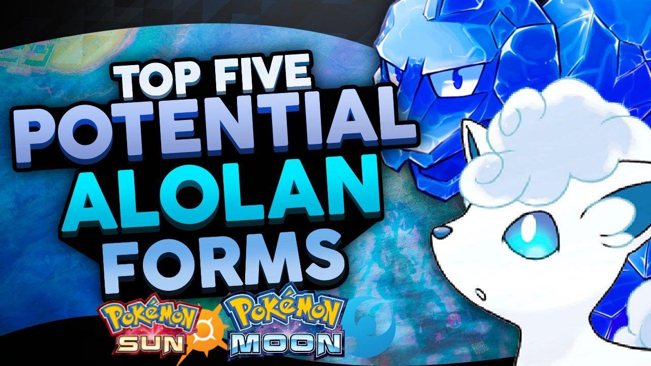 Top 5 Potential New Alolan Forms in Pokemon Sun and Moon! - YouTube