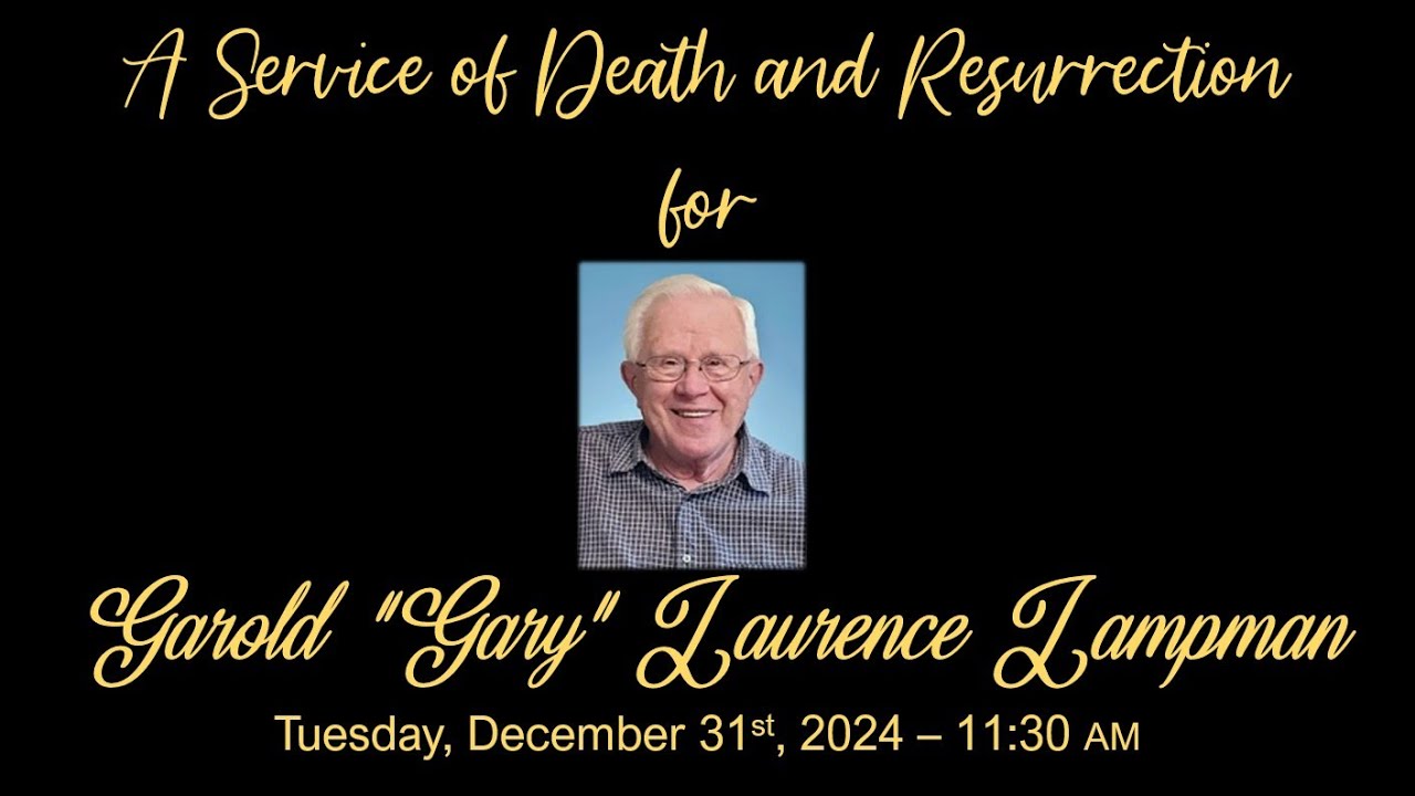 Funeral Service for Garold "Gary" Laurence Lampman - 12/31/2024 - YouTube