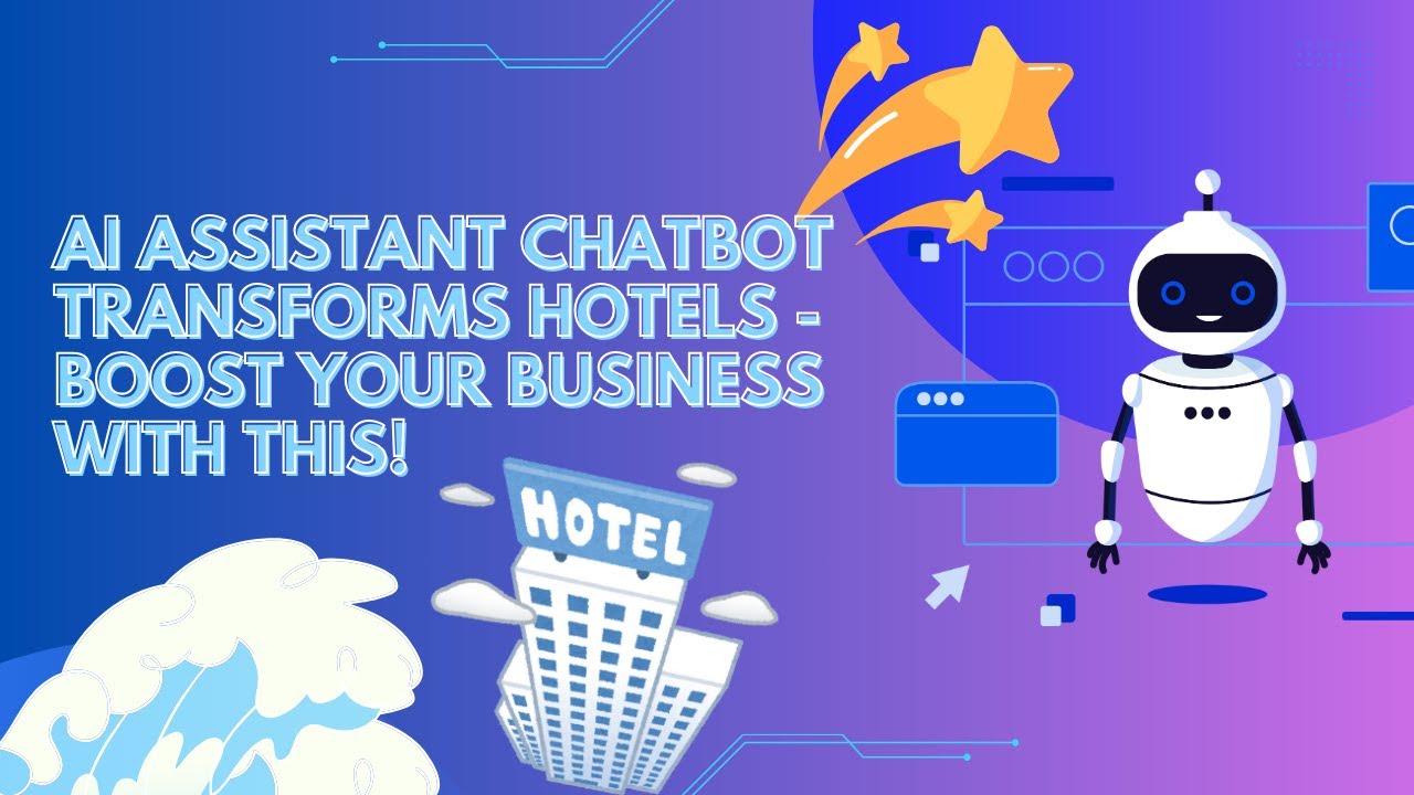 AI Assistant Chatbot Transforms Hotels - Boost Your Business with This ...