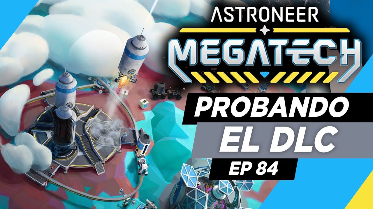 Astroneer | MEGATECH probando el DLC - YouTube