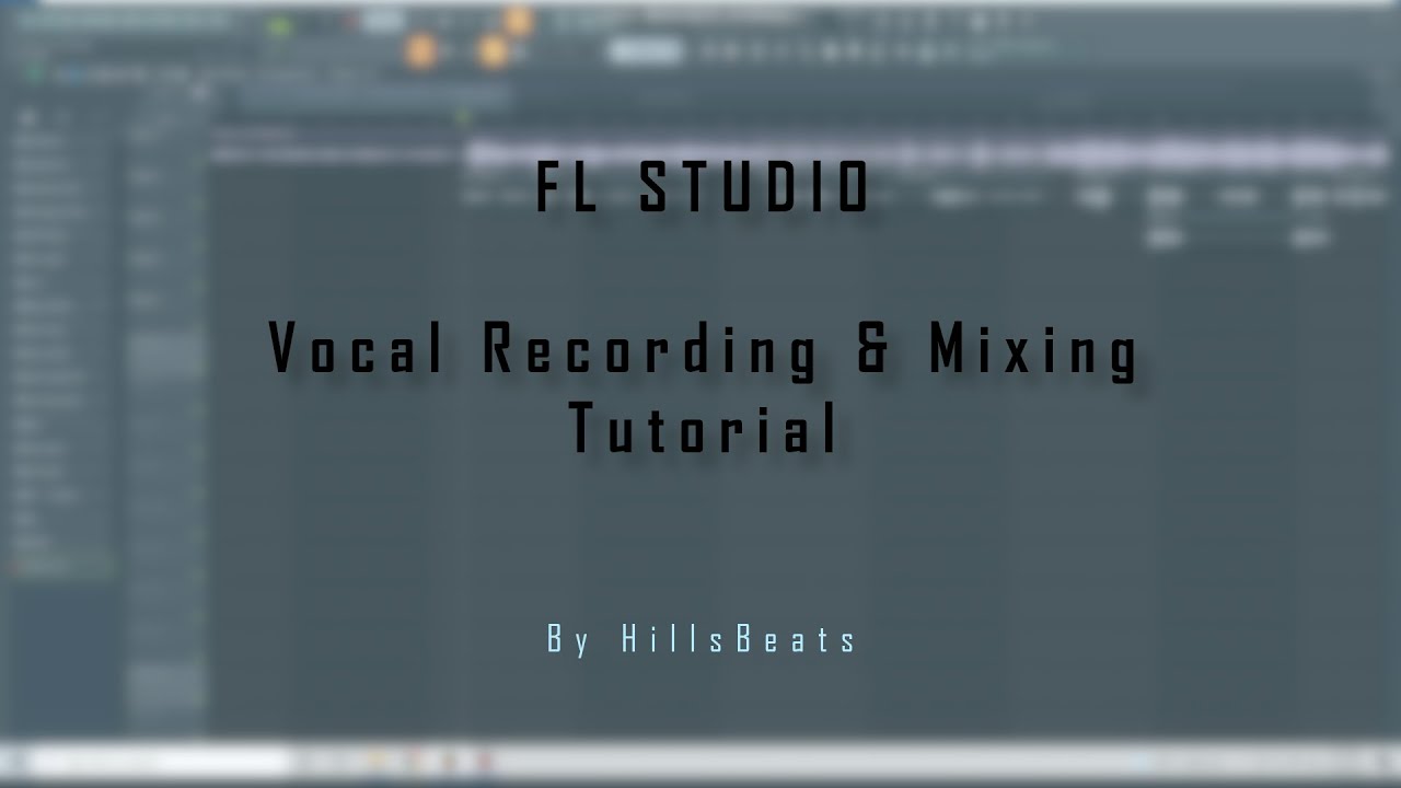 FL Studio Vocal Recording & Processing Basic Tutorial - YouTube