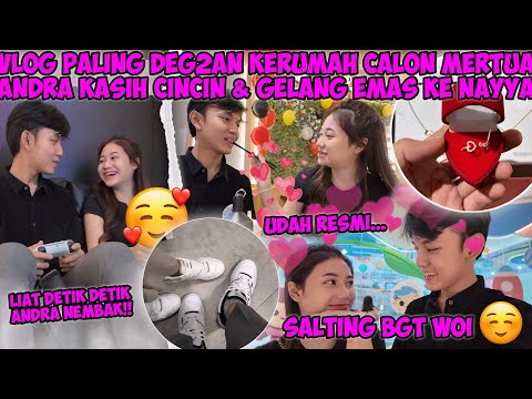 VLOG PERTAMA KALI ANDRA DATENG KE RUMAH NAYYA! LANGSUNG PAMIT MAMANYA DAN KASIH CINCIN EMAS🤍