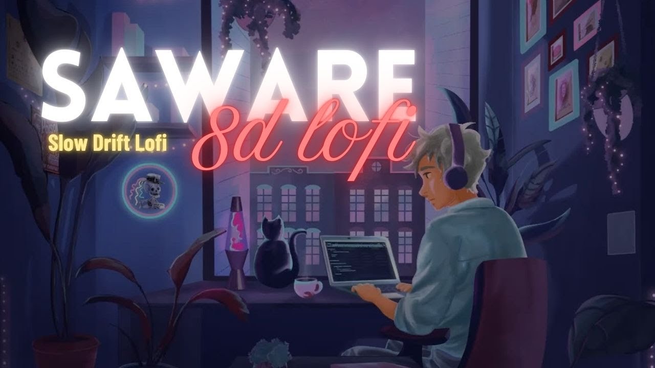 Saware (Slowed + 8D Audio) | Magical Sound Experience | Best Relaxing ...