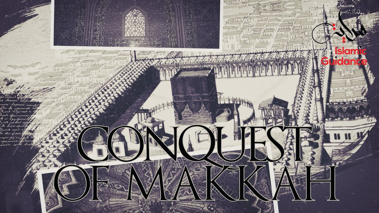 19 - The Conquest Of Makkah - YouTube