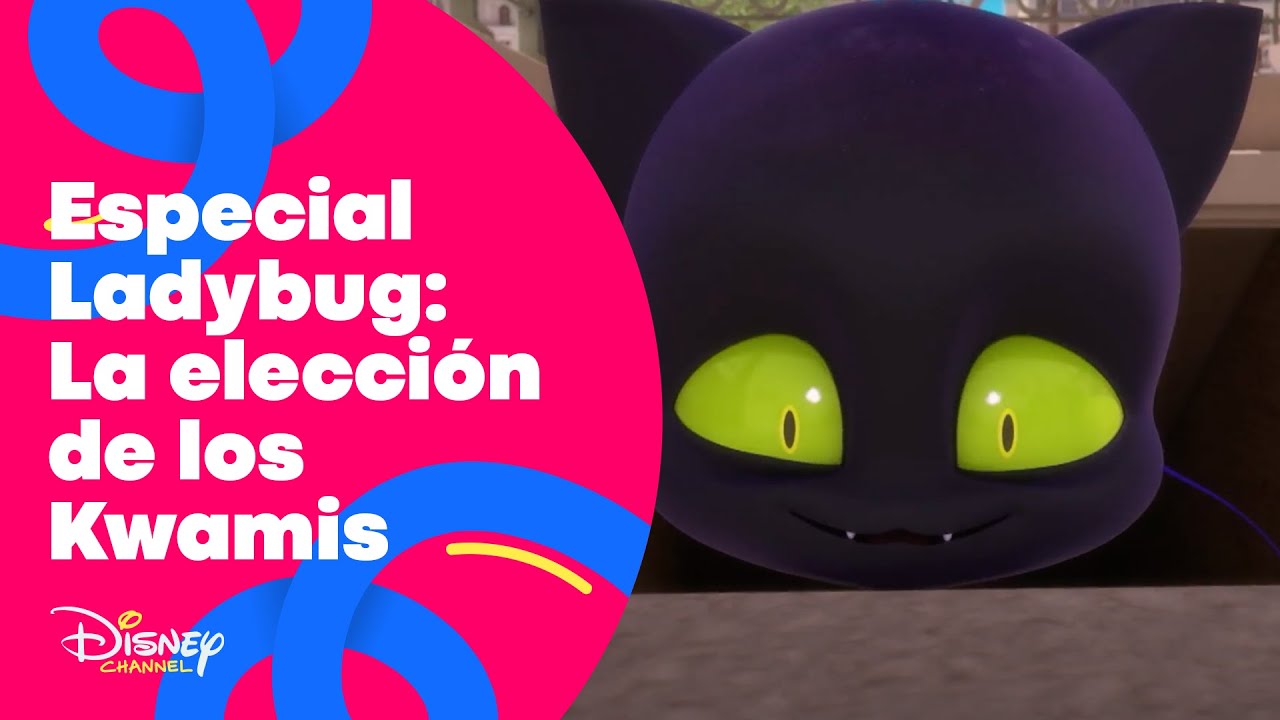 Especial Ladybug: La elección de los Kwamis | Disney Channel Oficial ...