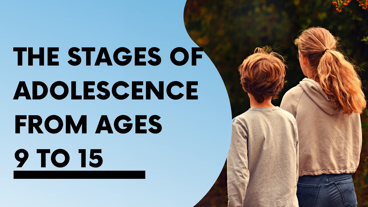 🤔 Understanding The STAGES of ADOLESCENCE (From Ages 9 To 15) 👩🏽‍🦱🧑🏼 ...