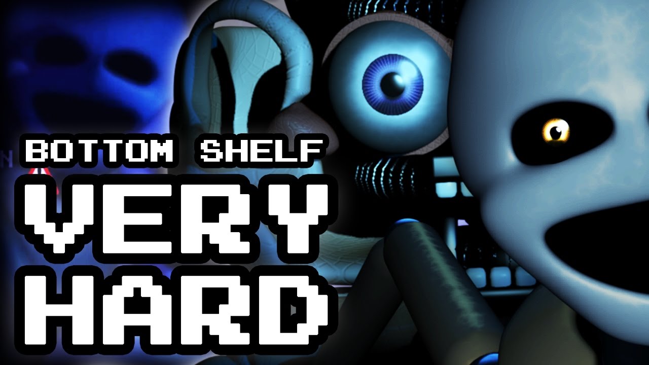 FNAF SL V HARD CUSTOM NIGHT BOTTOM SHELF 100% COMPLETE - YouTube