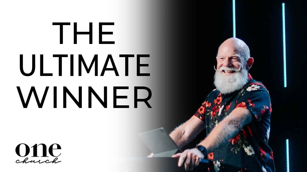 The Ultimate Winner | Dr. Terry Sparks - One Church - YouTube