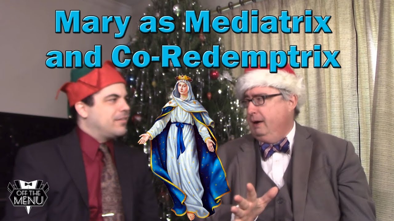 Mary as Mediatrix and Co-Redemptrix - YouTube