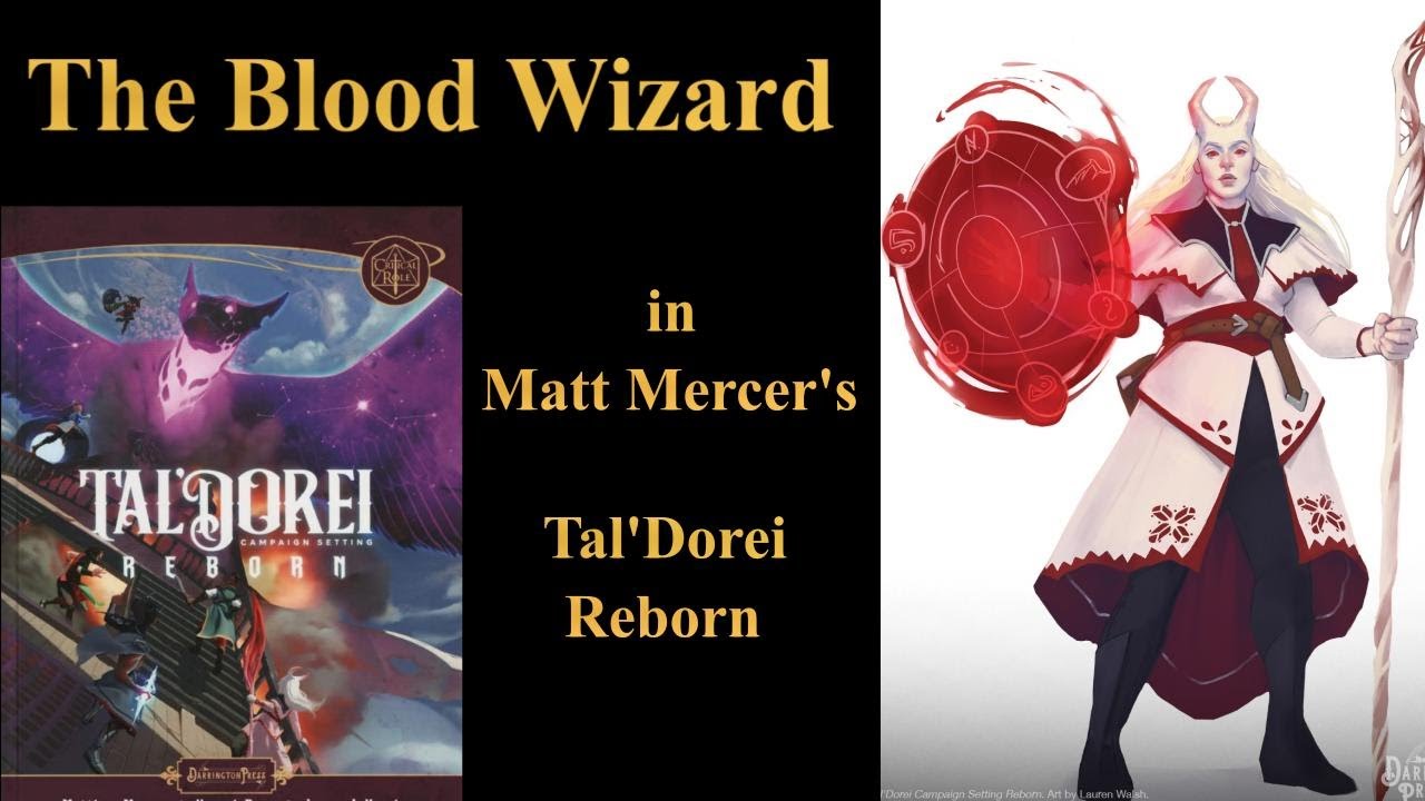 The Blood Magic Wizard in Matt Mercer’s Tal'Dorei Reborn for D&D 5e ...