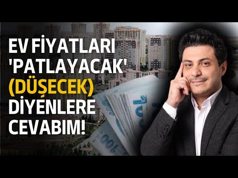 Ev balonu patlayacak, Ev fiyatları çökecek diyenlerin amacı ne?