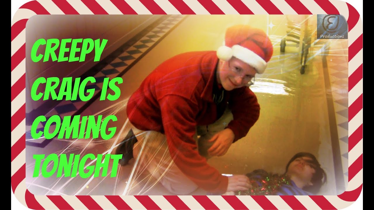 Creepy Christmas Song | Creepy Craig is Coming Tonight - YouTube