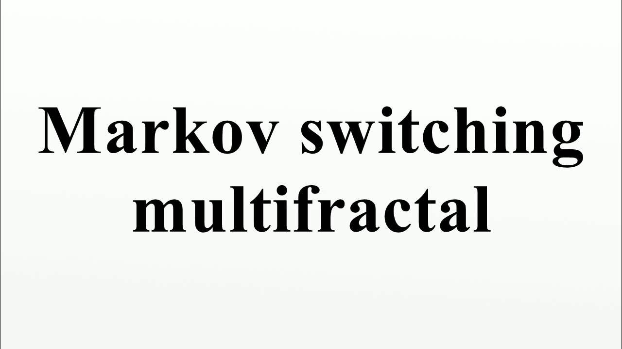 Markov switching multifractal - YouTube