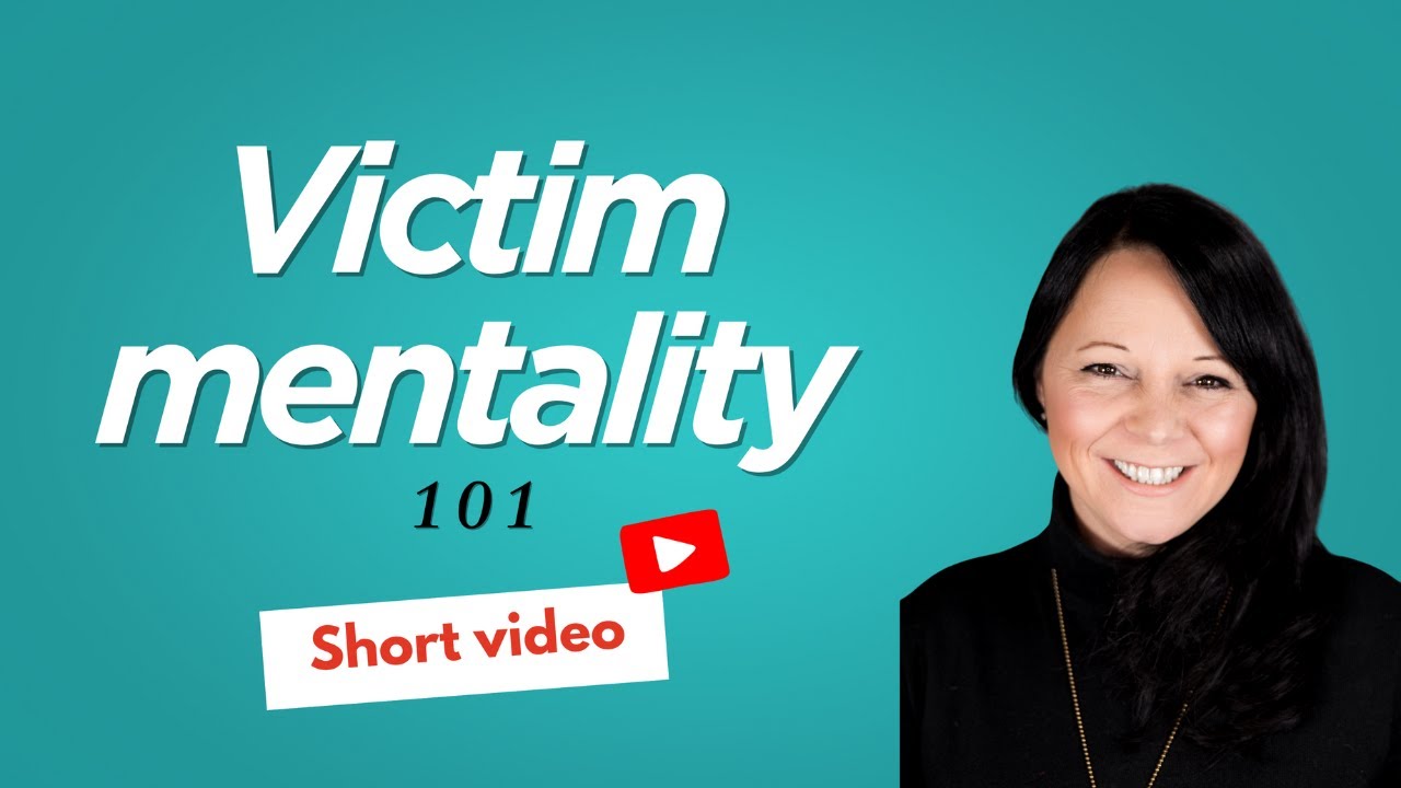 Victim Mentality - YouTube